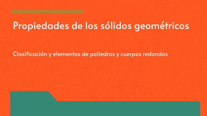 Propiedades de los sólidos geométricos by Profesor Matemáticas on Prezi