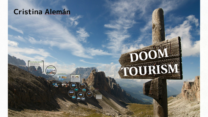 Doom Tourism by Cristina Alemán on Prezi