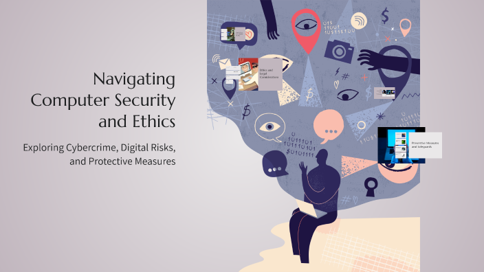 Navigating Computer Security and Ethics by Akib chy on Prezi