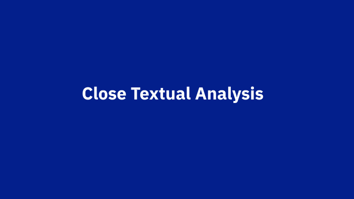 Close Textual Analysis by Josh Peters on Prezi