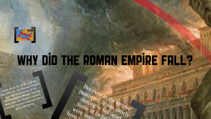 Reasons for the Fall of Rome by Heather Replogle on Prezi