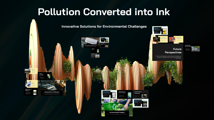 Pollution Converted into Ink by Harsh Kumar on Prezi