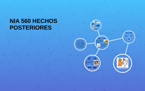 NIA 560 HECHOS POSTERIORES by Hernan Parada on Prezi