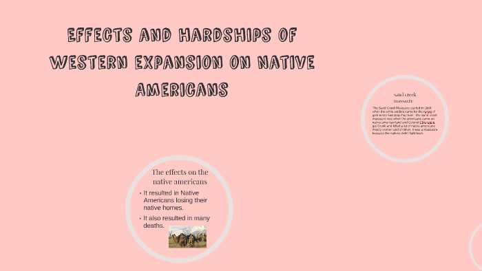 Effects and Hardships of western expansion on Native americans by ...