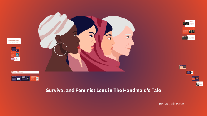 Survival and Feminism in The Handmaid's Tale by julieth perez on Prezi