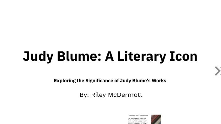 Oral Presentation of Judy Blume: A Literary Icon by Riley McDermott on ...