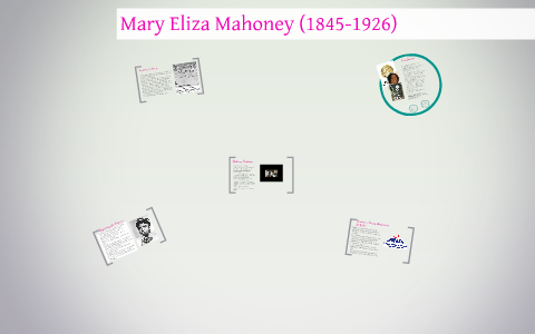Mary Eliza Mahoney (1845-1926) by Cyerra Hawkins on Prezi