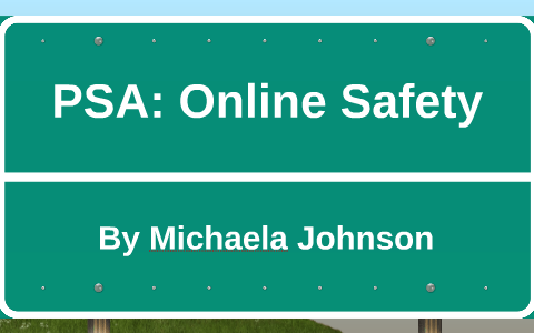 PSA: Online Safety by Jane Thomas on Prezi