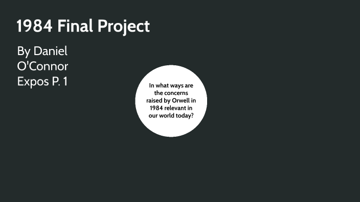 1984 Project by Daniel OConnor on Prezi