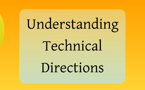 Understanding Technical Directions by Kolin Schulte on Prezi