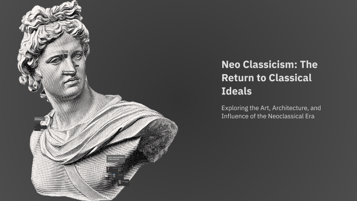 Neo Classicism: The Return to Classical Ideals by Thanish Vardhan B ...