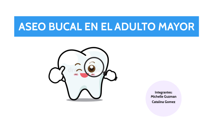 aseo bucal ad by Michelle Guzmán Hevia on Prezi