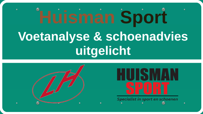 Huisman Sportpodologie & Loopgroep Huissen by Lars Huisman on Prezi