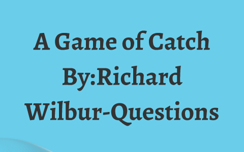 A Game of Catch Questions by Nerdy Minion on Prezi