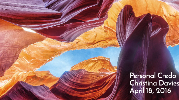 Personal Credo by Christina Davies on Prezi