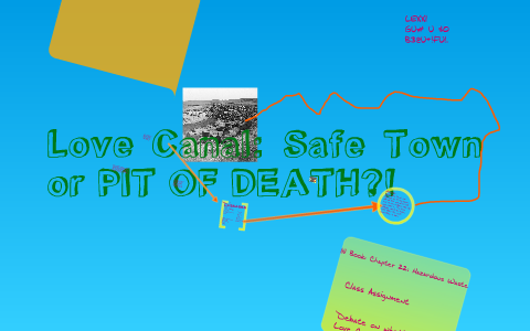 Love Canal-Pollution Effects on Health by julia barber on Prezi
