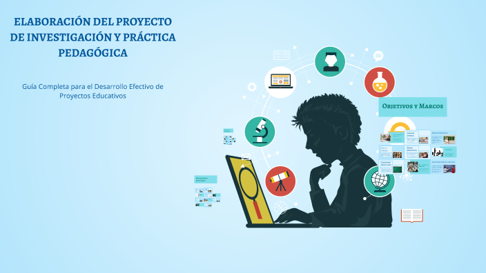 ELABORACIÓN DEL PROYECTO DE INVESTIGACIÓN Y PRÁCTICA PEDAGÓGICA by ...