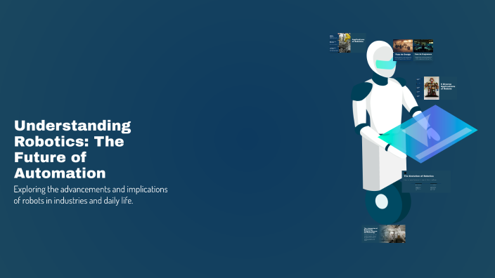 Understanding Robotics: The Future of Automation by Andrei Lespezianu ...