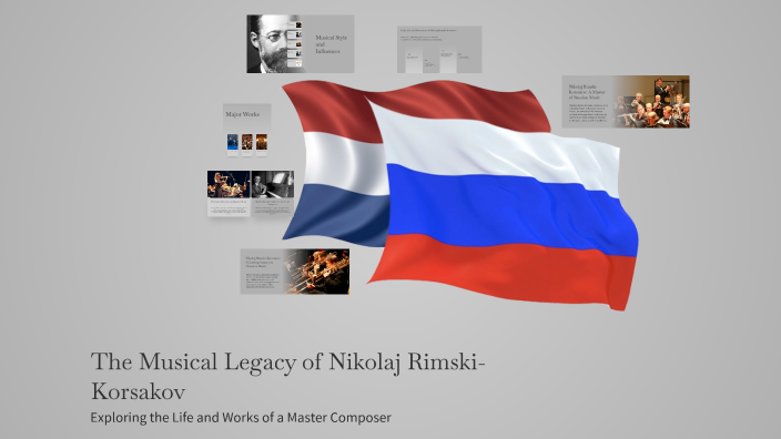 The Musical Legacy of Nikolaj Rimski-Korsakov by gdsgd dgsdg on Prezi