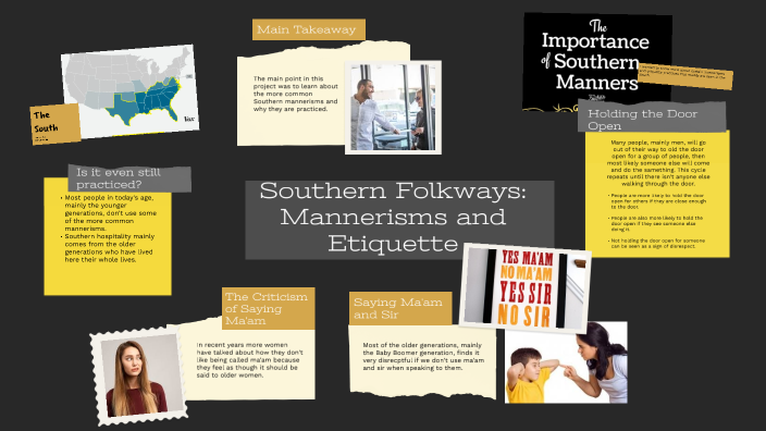 Southern Folkways: Mannerisms and Etiquette by Kayla Cathcart on Prezi