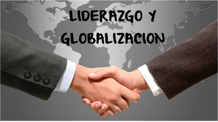 liderazgo y globalizacion by leidy Yohana Gomez Gomez on Prezi
