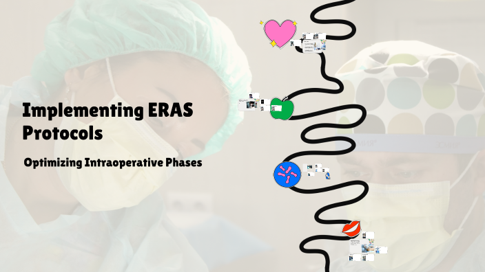 Implementing ERAS Protocols by Manisha McFadden on Prezi