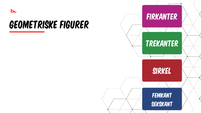 Geometriske figurer by Marita Nystuen on Prezi