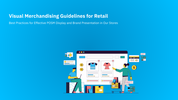 Visual Merchandising Guidelines for Retail by mohamed mohamed on Prezi