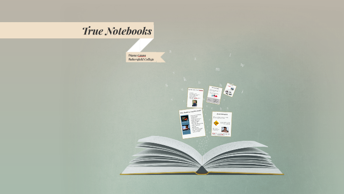 True Notebooks by Diana Cason on Prezi