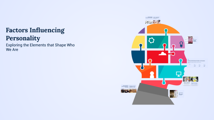 Factors Influencing Personality by Susan Karp on Prezi