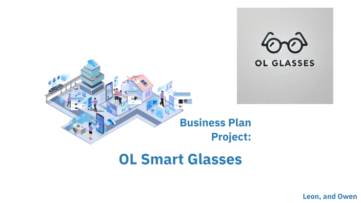 OL Smart Glasses Business Plan by Owen Hu on Prezi