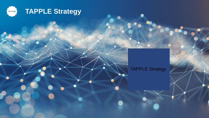 TAPPLE Strategy by Sheritta Lacy on Prezi