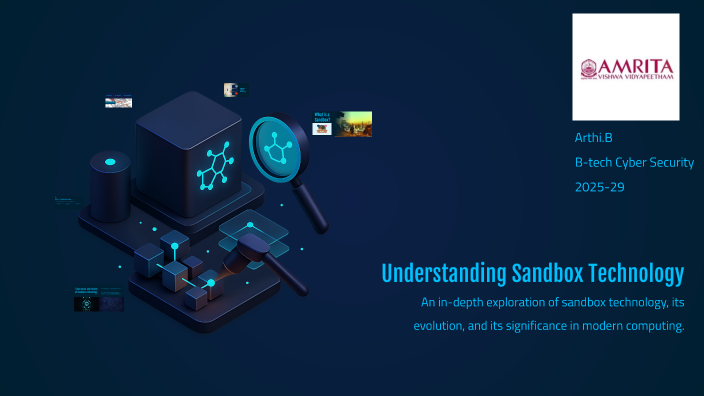 Understanding Sandbox Technology by Arthi B on Prezi