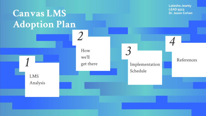 Canvas LMS Adoption Plan by Latesha Jeanty on Prezi