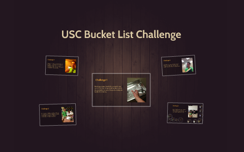 USC Bucket List Challenge by Zach Brupbacher on Prezi