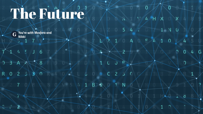 future stuff by M M on Prezi