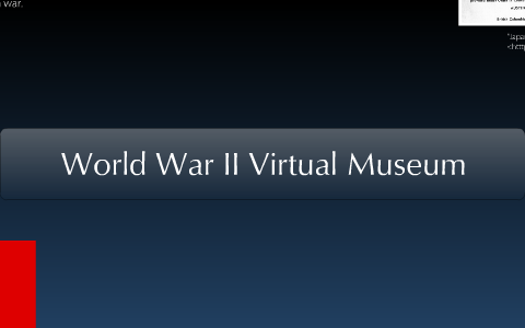 WWII Virtual Museum by Cody Murrell on Prezi