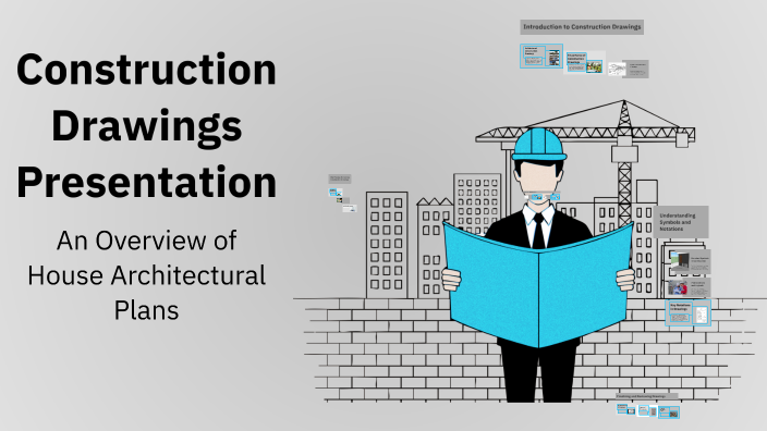 Construction Drawings Presentation by Cas on Prezi