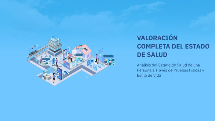 VALORACIÓN COMPLETA DEL ESTADO DE SALUD by María Calpena Guill on Prezi