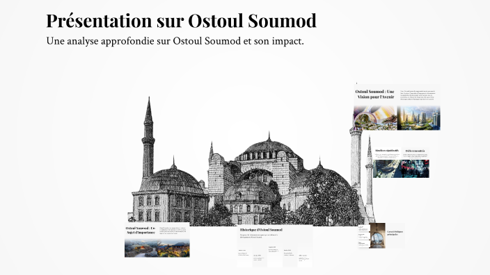 Présentation sur Ostoul Soumod by maher derbali on Prezi
