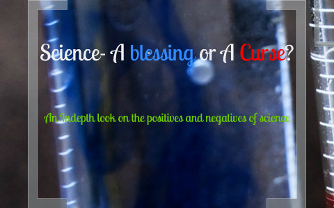 Is Science a blessing or a curse? by Brian Larson on Prezi