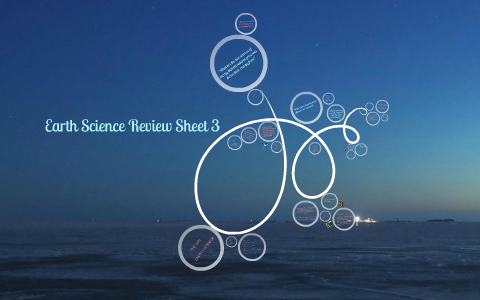 Earth Science Review Sheet 3 by Jana Dennis on Prezi