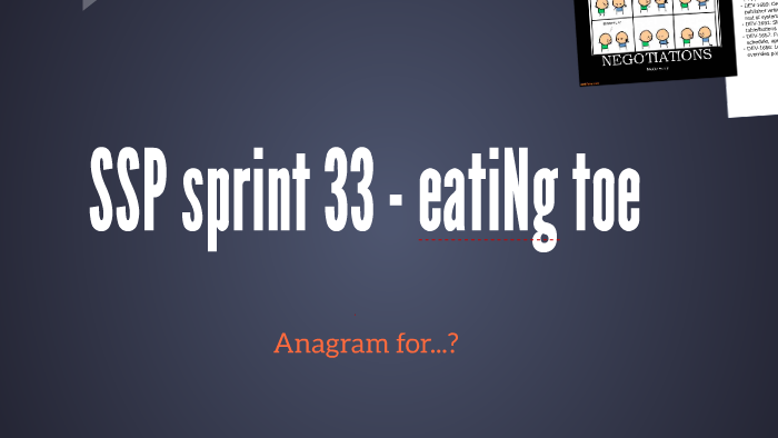 SSP sprint 33 - eatiNg toe by Tijmen Verwoert on Prezi
