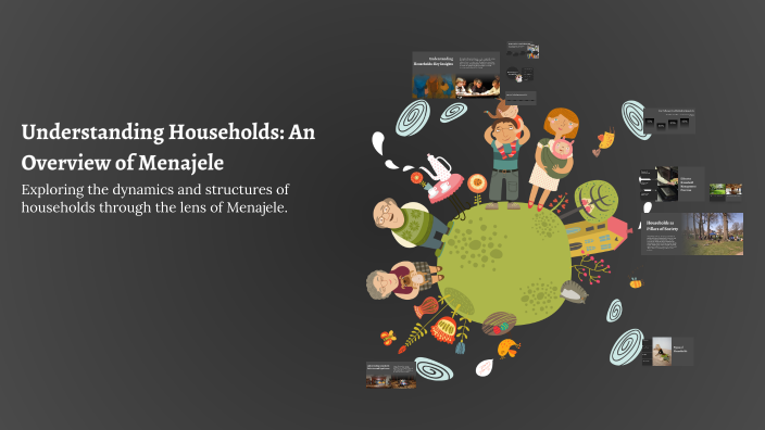 Understanding Households: An Overview of Menajele by Anca Axentioi on Prezi