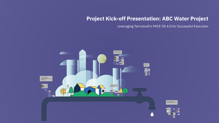 Project Kick-off Presentation: ABC Water Project by Sumit Gandhi on Prezi
