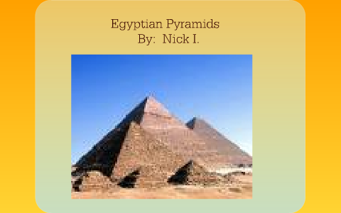 EGYPTIAN PYRAMIDS by Nick Imhoff