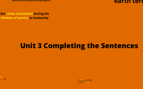 Unit 3, Level F Vocab Completing the Sentences by lauren obrien on Prezi