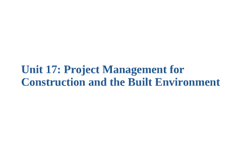 Level 4 HNC Construction Unit 17: Project Management for Construction ...
