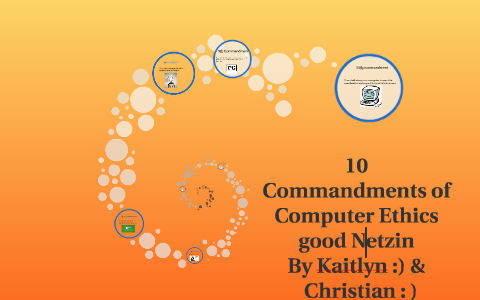 10 Commandments of Computer Ethics by Kaitlyn Correa on Prezi