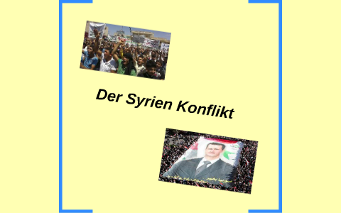 Der Syrien Konflikt by Regina Haring on Prezi